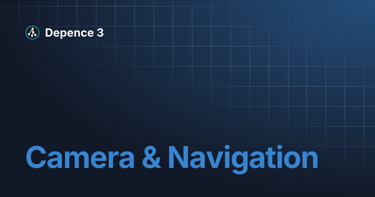 Camera & Navigation | Depence 3