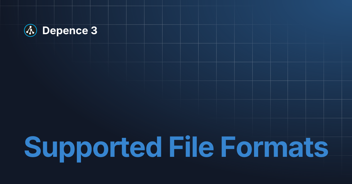 Supported File Formats | Depence 3