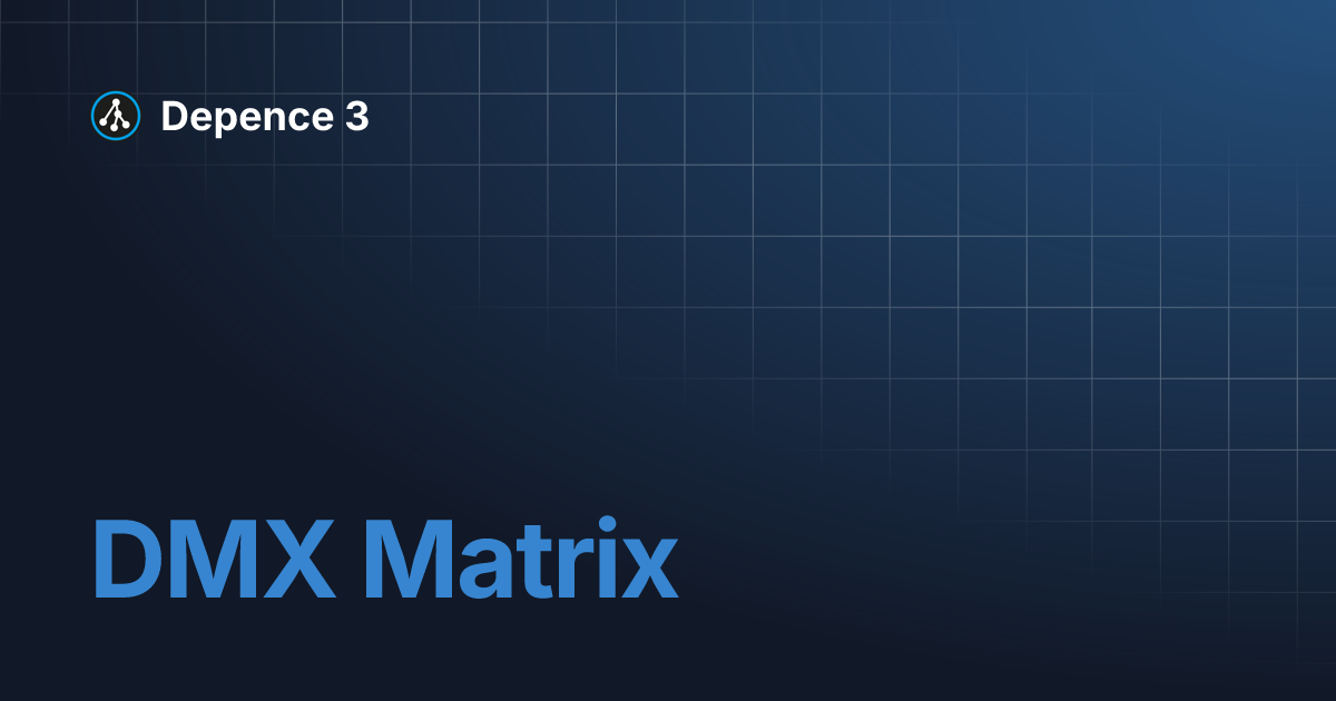 DMX Matrix | Depence 3